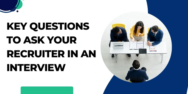 Key Questions to Ask Your Recruiter in an Interview, DLA